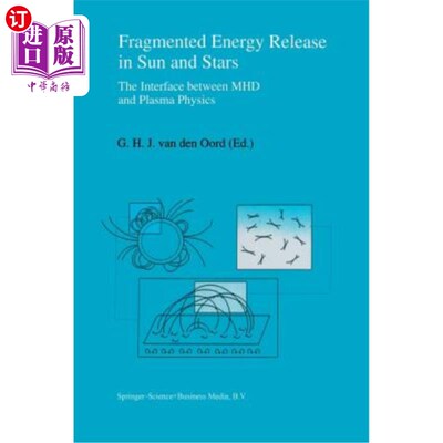 海外直订Fragmented Energy Release in Sun and Stars: The Interface Between Mhd and Plasma 太阳和恒星的碎片能量释放：