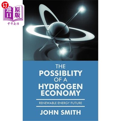 海外直订The Possiblity of a Hydrogen Economy: Renewable Energy Future