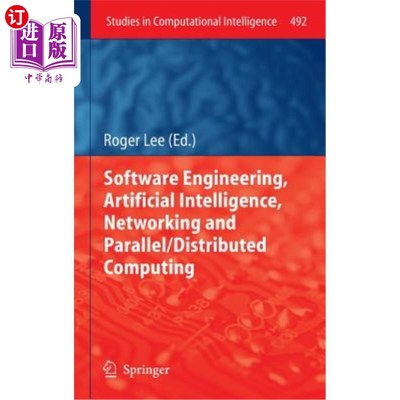 海外直订Software Engineering, Artificial Intelligence, Networking and Parallel/Distribut 软件工程、人工智能、和