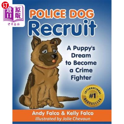 海外直订Police Dog Recruit: A Puppy's Dream to Become a Crime Fighter 警犬招募：小狗成为犯罪斗士的梦想