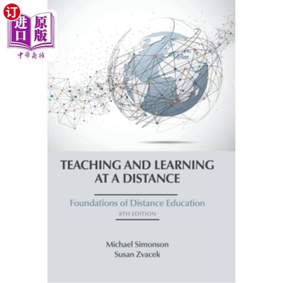 海外直订Teaching and Learning at a Distance: Foundations of Distance Education, 8th Edit 远程教学：远程教育基础，第
