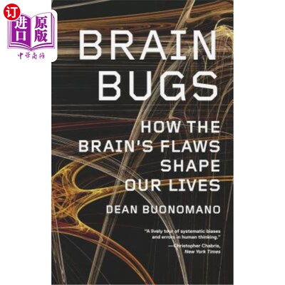 海外直订医药图书Brain Bugs: How the Brain's Flaws Shape Our Lives 《大脑缺陷:大脑缺陷如何塑造我们的生活》