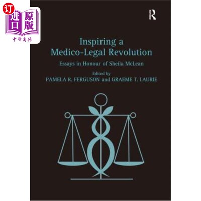 海外直订医药图书Inspiring a Medico-Legal Revolution: Essays in Honour of Sheila McLean 激发一场医学-法律革命:纪念希