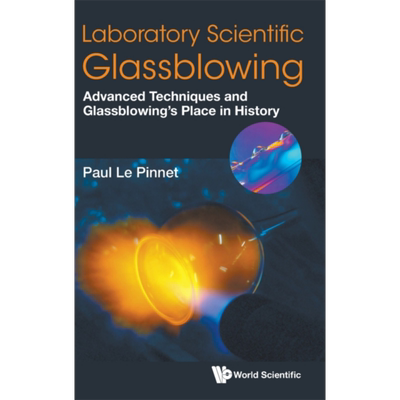 实验室玻璃吹制科学 先进玻璃吹制技术在历史上的地位 Laboratory Scientific Glassblowing 英文原版 Paul L Pinnet【中商原