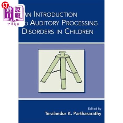 海外直订医药图书An Introduction to Auditory Processing Disorders in Children 儿童听觉处理障碍导论