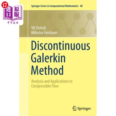 海外直订Discontinuous Galerkin Method: Analysis and Applications to Compressible Flow 间断伽辽金法：可压缩流动的分