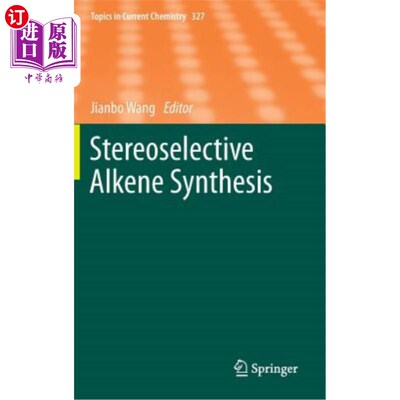 海外直订Stereoselective Alkene Synthesis 立体选择性烯烃合成