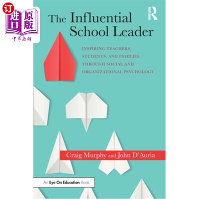 海外直订The Influential School Leader: Inspiring Teachers, Students, and Families Throug 有影响力的学校领导:通过社