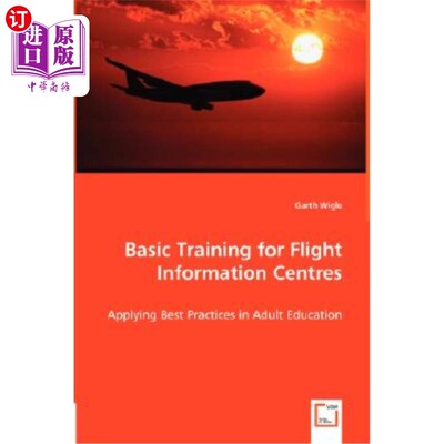 海外直订医药图书Basic Training for Flight Information Centres - Applying Best Practices in Adult 飞行信息中心的基本