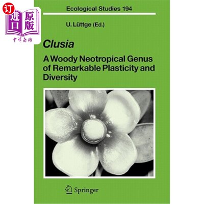 海外直订Clusia: A Woody Neotropical Genus of Remarkable Plasticity and Diversity 新热带木本植物，可塑性和多样性显著