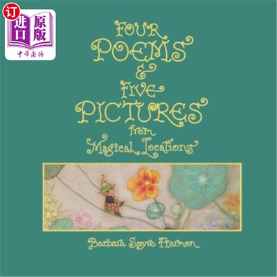 海外直订Four Poems & Five Pictures from Magical Locations 四首诗和五幅来自神奇地点的图画