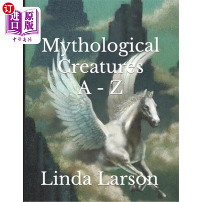 海外直订Mythological Creatures A - Z 神话生物A - Z