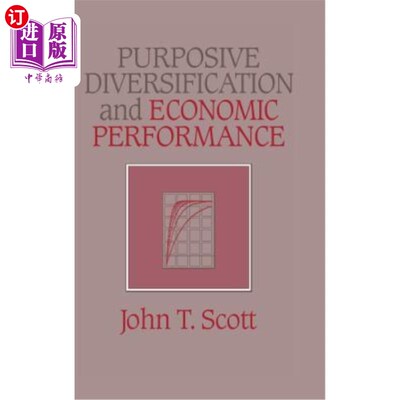 海外直订Purposive Diversification and Economic Performance 目的性多样化与经济绩效