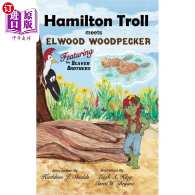 海外直订Hamilton Troll Meets Elwood Woodpecker 汉密尔顿巨魔遇见艾尔伍德啄木鸟