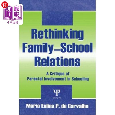 海外直订Rethinking Family-school Relations: A Critique of Parental involvement in School 反思家庭-学校关系:家长参与