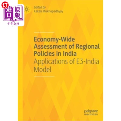 海外直订Economy-Wide Assessment of Regional Policies in India: Applications of E3-India  印度区域政策的全经济评估:E
