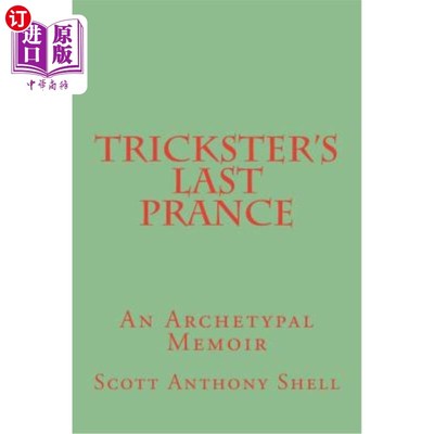 海外直订Trickster's Last Prance: An Archetypal Memoir 魔术师最后的跳跃：一本原型回忆录