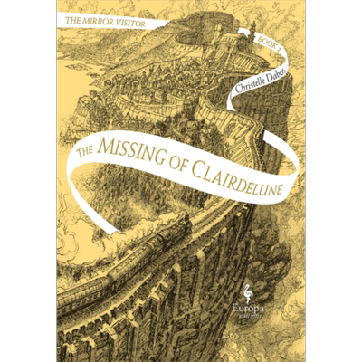 镜中访客四重奏2 月光堡的失踪者 The Missing of Clairdelune 英文原版 Christelle Dabos【中商原版】