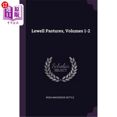 海外直订Lewell Pastures, Volumes 1-2 勒威尔牧场，1-2卷