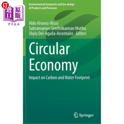 海外直订Circular Economy: Impact on Carbon and Water Footprint 循环经济:对碳和水足迹的影响