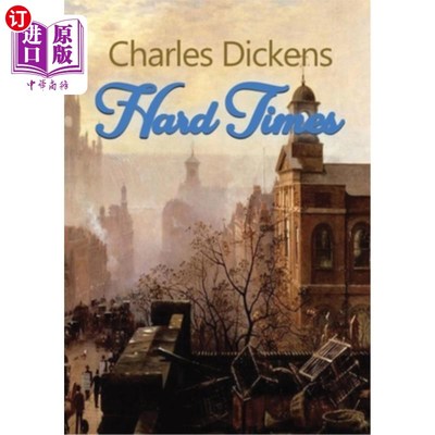海外直订Hard Times: A satire on the social and economic injustices of the English societ 《艰难时期》:讽刺工业革命