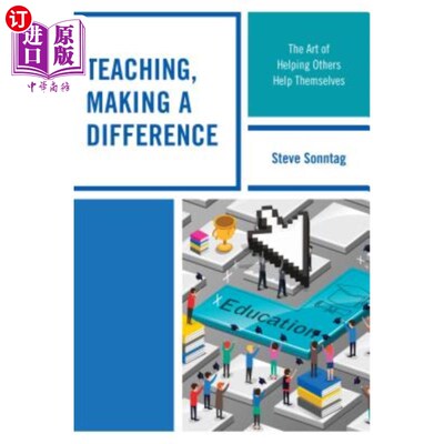 海外直订Teaching, Making a Difference: The Art of Helping Others Help Themselves 教学，与众不同：帮助他人自助的艺术