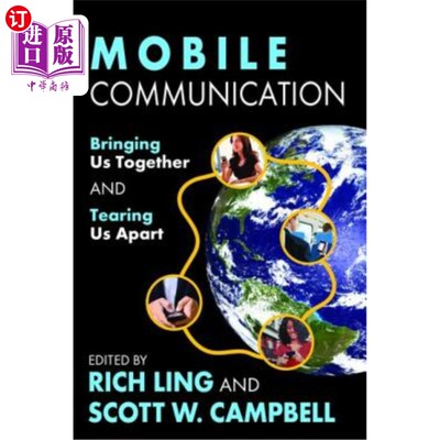 海外直订Mobile Communication: Bringing Us Together and Tearing Us Apart 移动通信:让我们聚在一起，也让我们分开