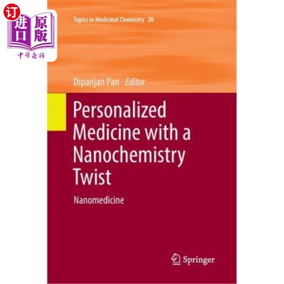 海外直订Personalized Medicine with a Nanochemistry Twist: Nanomedicine 具有纳米化学扭曲的个性化医学：纳米医学