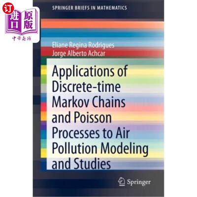 海外直订Applications of Discrete-Time Markov Chains and Poisson Processes to Air Polluti 离散时间马尔可夫链和泊松过
