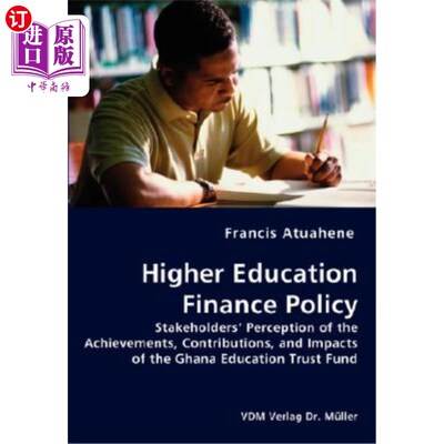 海外直订Higher Education Finance Policy - Stakeholders' Perception of the Achievements,  高等教育财政政策——利益相