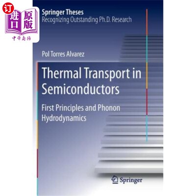 海外直订Thermal Transport in Semiconductors: First Principles and Phonon Hydrodynamics 半导体中的热传输：一原理和声