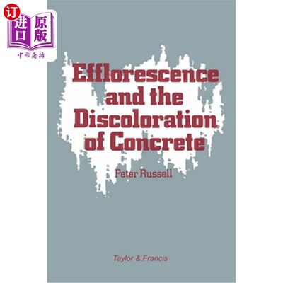 海外直订Efflorescence and the Discoloration of Concrete 混凝土的风化和变色
