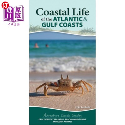 海外直订Coastal Life of the Atlantic and Gulf Coasts: Easily Identify Seashells, Beachco 大西洋和海湾海岸的海岸生活