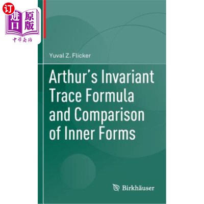 海外直订Arthur's Invariant Trace Formula and Comparison of Inner Forms Arthur不变迹公式与内部形式的比较