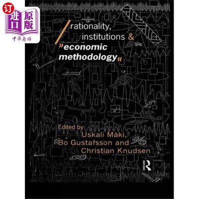 海外直订Rationality, Institutions and Economic Methodolo... 理性、制度和经济方法论
