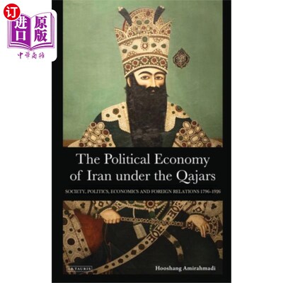 海外直订Political Economy of Iran Under the Qajars 卡扎尔王朝统治下的伊朗政治经济