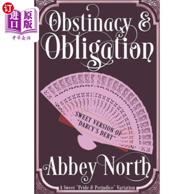 海外直订Obstinacy & Obligation: A Sweet Pride & Prejudice Variation 固执与义务:傲慢与偏见的甜蜜变体