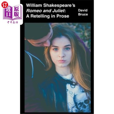 海外直订William Shakespeare's Romeo and Juliet: A Retelling in Prose 威廉·莎士比亚的《罗密欧与朱丽叶:散文重述》