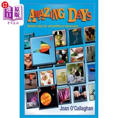 海外直订Amazing Days: Notable days for extraordinary classrooms 惊人的日子：非凡课堂的显著日子