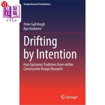 海外直订Drifting by Intention: Four Epistemic Traditions from Within Constructive Design 意图漂移:建构设计研究的四