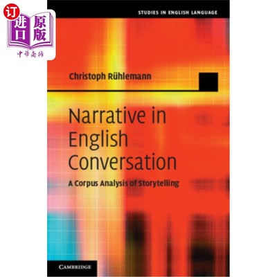 海外直订Narrative in English Conversation: A Corpus Analysis of Storytelling 英语会话中的叙事:讲故事的语料库分析
