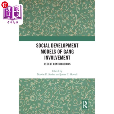 海外直订Social Development Models of Gang Involvement: Recent Contributions 帮派参与的社会发展模型:最近的贡献