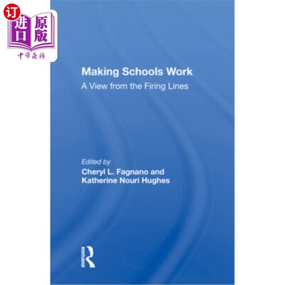 海外直订Making Schools Work: A View from the Firing Lines 让学校发挥作用:来自前线的观点