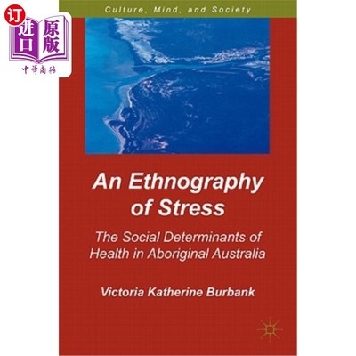 海外直订医药图书An Ethnography of Stress: The Social Determinants of Health in Aboriginal Austra 压力的民族志：澳大
