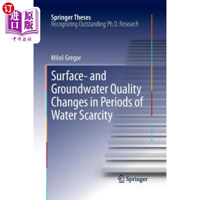 海外直订Surface- and Groundwater Quality Changes in Periods of Water Scarcity 缺水时期地表水和地下水水质的变化