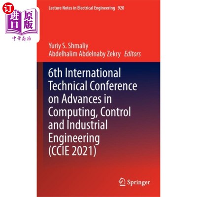 海外直订6th International Technical Conference on Advanc... 第六届计算、控制和工业工程国际技术会议(CCIE 2021)
