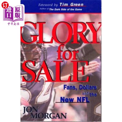 海外直订Glory for Sale: Fans, Dollars and the New NFL 荣耀出售:球迷，美元和新的NFL