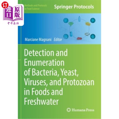 海外直订Detection and Enumeration of Bacteria, Yeast, Viruses, and Protozoan in Foods an 食品和淡水中细菌、酵母菌、