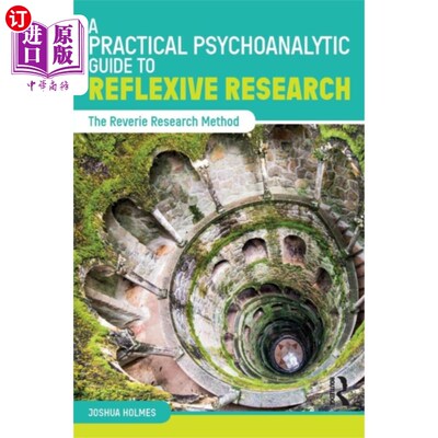 海外直订Practical Psychoanalytic Guide to Reflexive Rese... 反身研究的实用精神分析指南