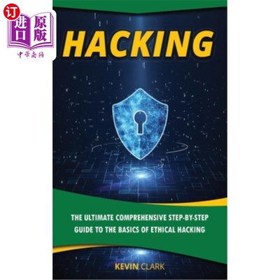 海外直订Hacking: The Ultimate Comprehensive Step-By-Step Guide to the Basics of Ethical  黑客:道德黑客基础知识的终